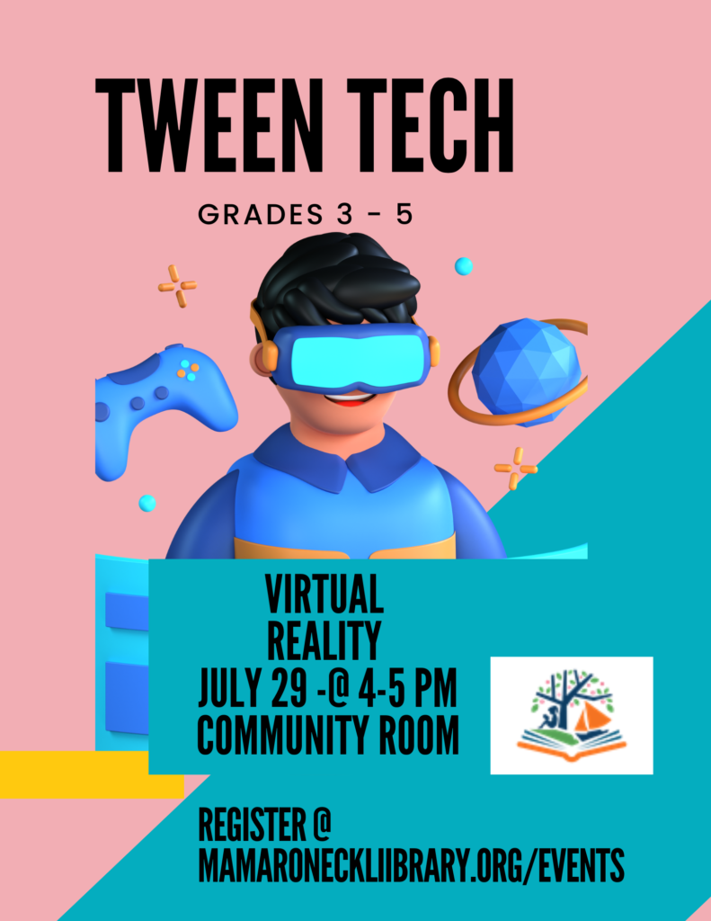 Tween Tech: Virtual Reality - Mamaroneck Public Library
